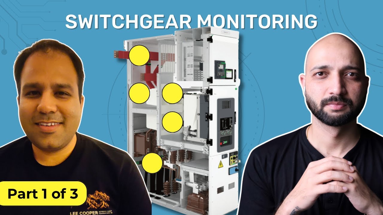 Switchgear Monitoring Explained: Key Parameters to Watch | Part 1 of 3 ...