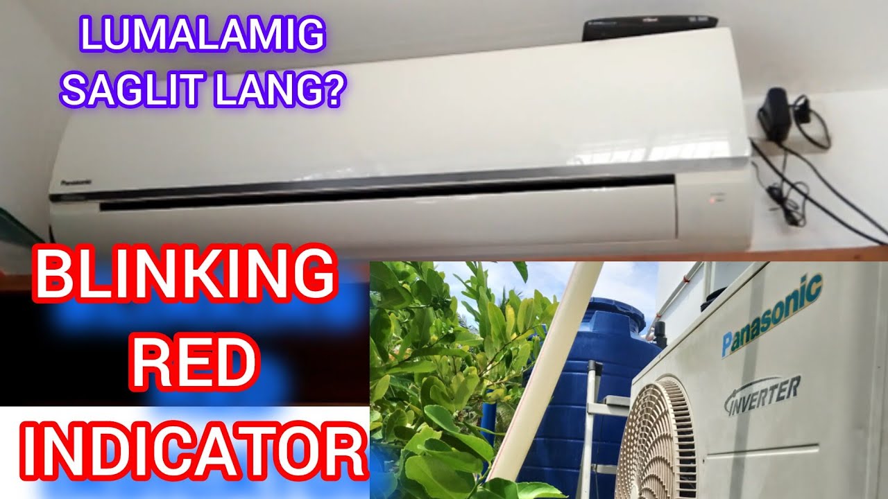PANASONIC SPLIT TYPE INVERTER/ BLINKING RED INDICATOR?/ Dolfe DjTech ...