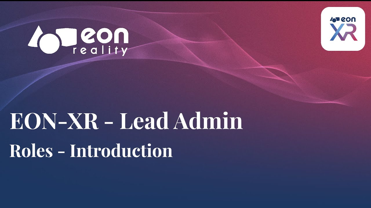 021 EON-XR Admin - Roles - Introduction - YouTube