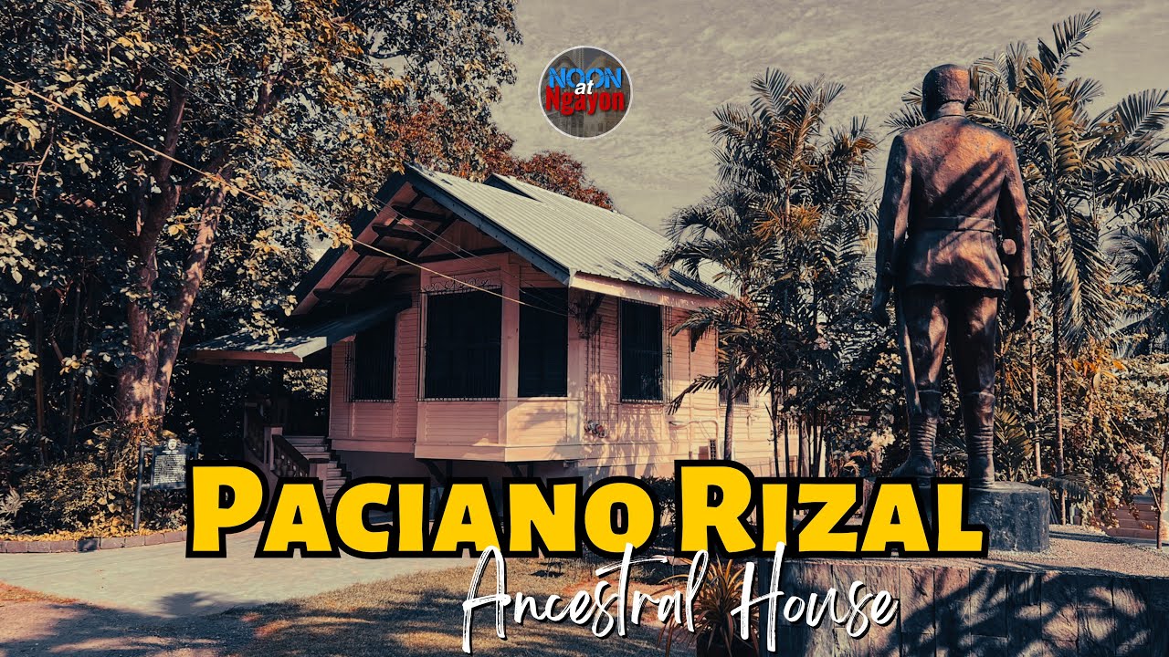 Ito Ang Bahay Ng Kapatid Ni Dr Jose Rizal Na Si Heneral Paciano Rizal Noon At Ngayon Series