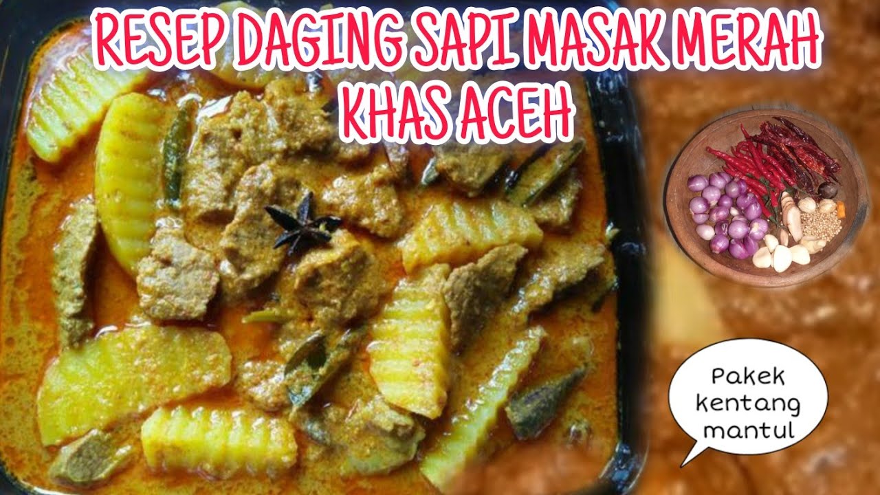 RESEP MASAK MERAH DAGING SAPI KHAS ACEH YANG ENAK BIKIN KETAGIHAN - YouTube