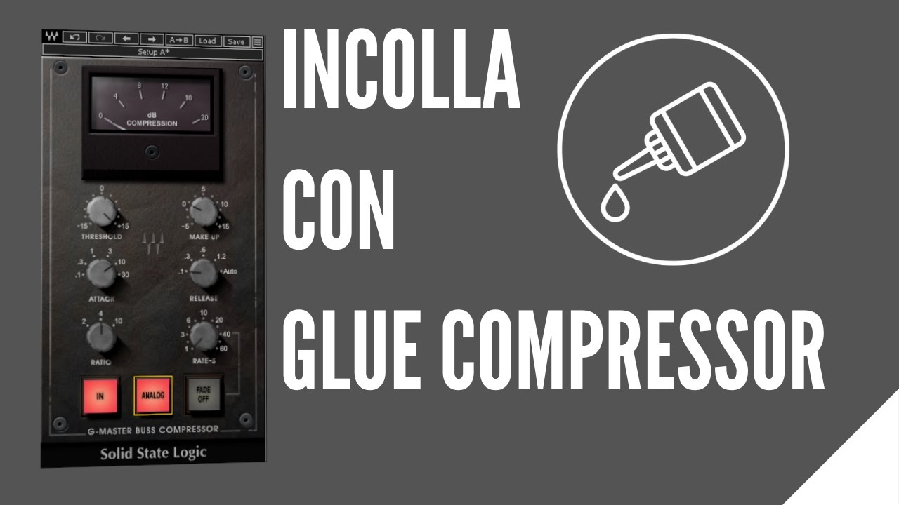 Cos'è Il Glue Compressor? - YouTube