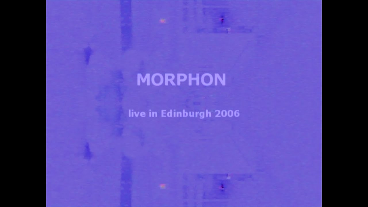 Morphon live Edinburgh 2006 - YouTube
