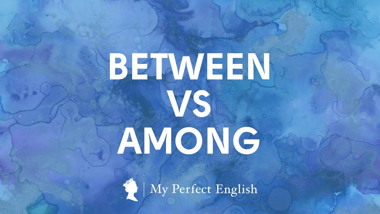 Between vs among - YouTube