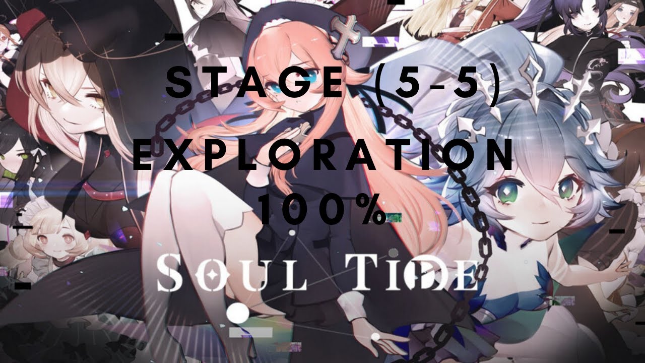 Soul Tide : stage (5-5) Exploration 100% - YouTube