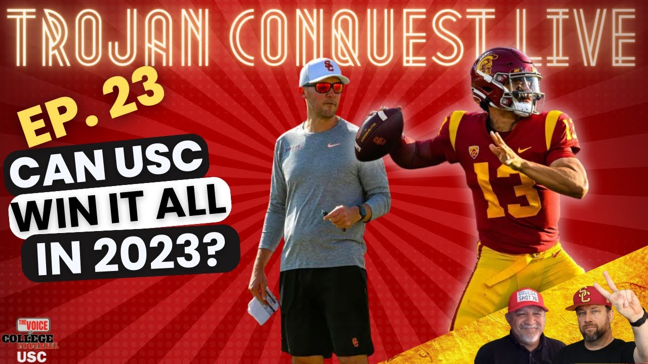 Trojan Conquest LIVE 23 / CAN USC WIN IT ALL IN 2023? - YouTube