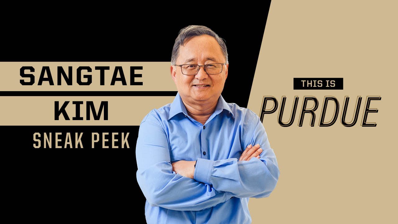Distinguished Professor Sangtae Kim Joins ‘This Is Purdue’ - YouTube