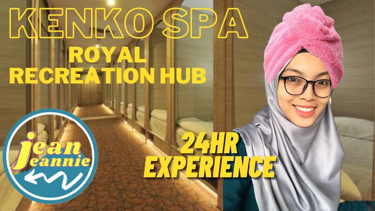 Manjakan Diri di Kuala Lumpur yang Sibuk! | Kenko SPA 24Hour Experience ...