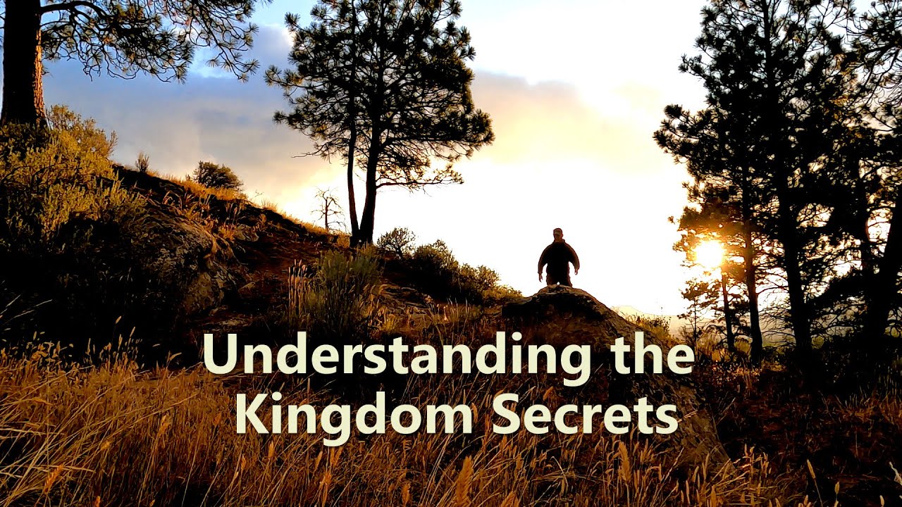 Understanding the Kingdom Secrets - YouTube