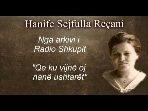 Hanife Sejfulla Reçani - Qe Ku Vijnë Oj Nanë Ushtarët
