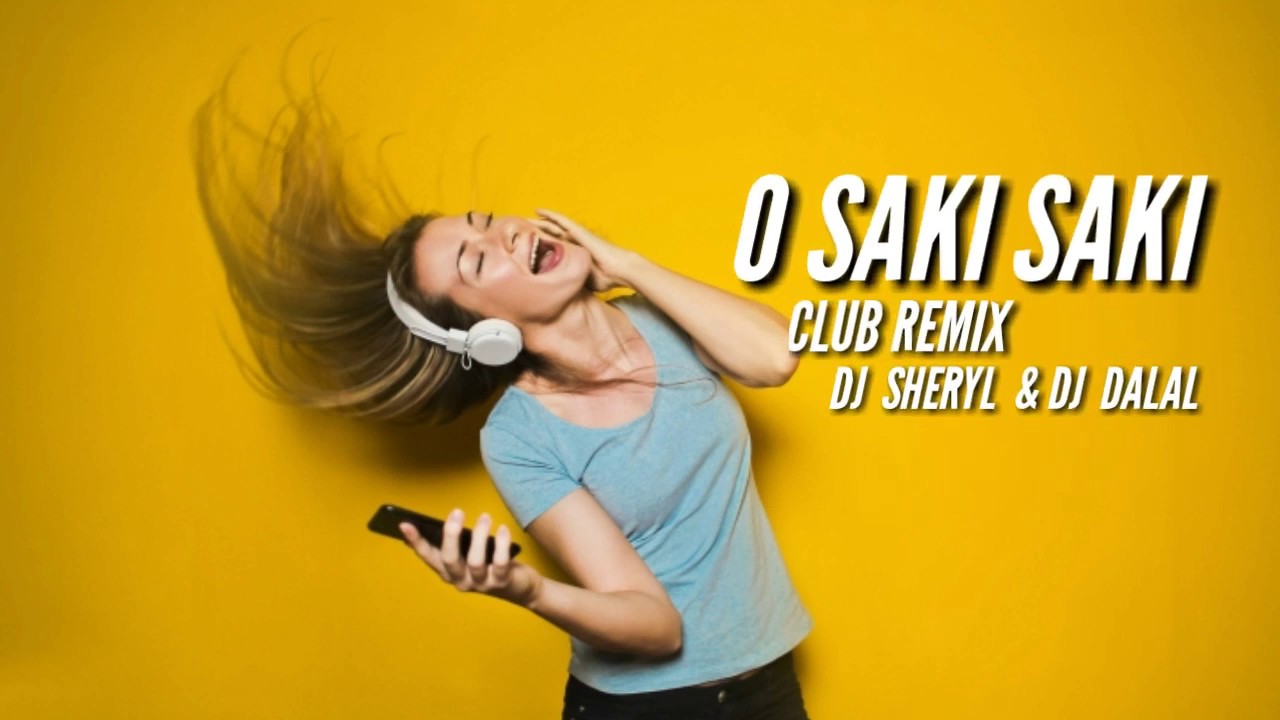 O_Saki_Saki_|_Club_Remix_|_DJ_Sheryl_&_DJ_Dalal - YouTube