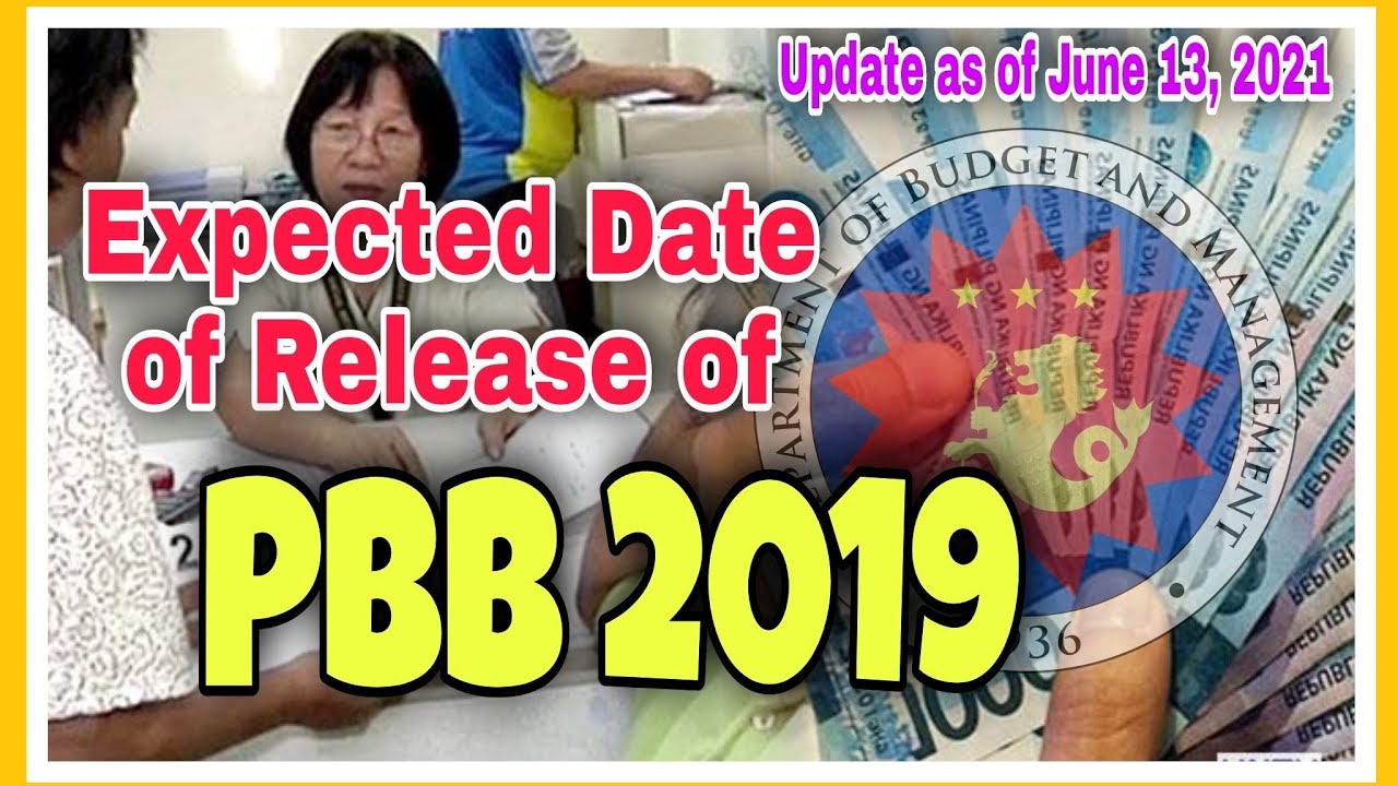 EXPECTED DATE OF RELEASE OF PBB 2019 | Good News as of June 13, 2021 ...