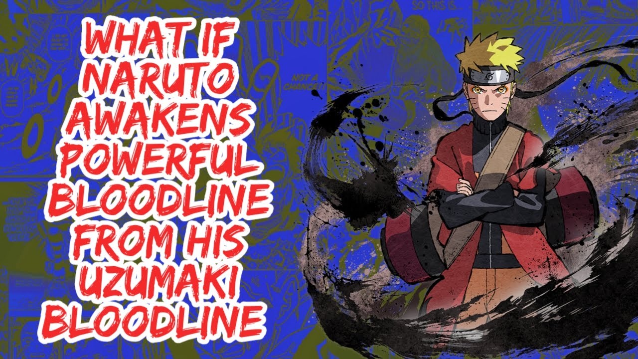 What if Naruto Awakens Powerful Bloodline From His Uzumaki Bloodline ...