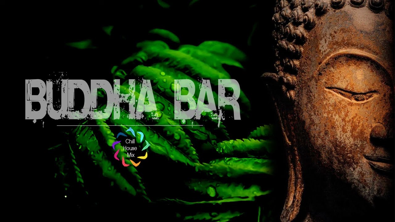 Buddha Bar 2020, Lounge, Chillout & Relax Music - Buddha Bar Chillout ...