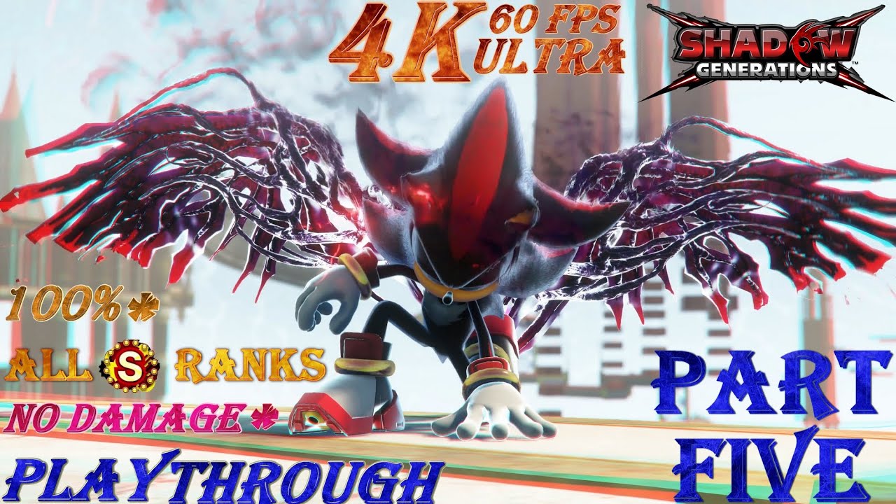 Shadow Generations Playthrough [5/∞] 100%* S Rank & No damage* - YouTube