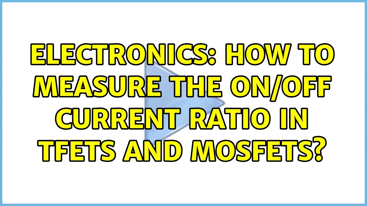 Electronics: How to measure the On/Off current ratio in TFETs and ...