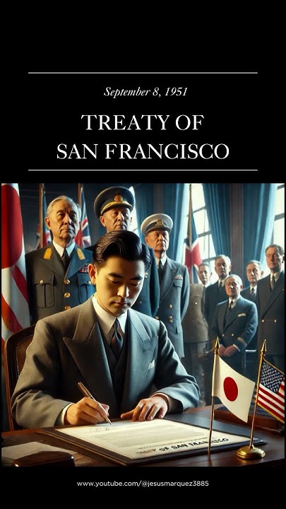 September 8, 1951 TREATY OF SAN FRANCISCO#historyfacts #shortvideo ...