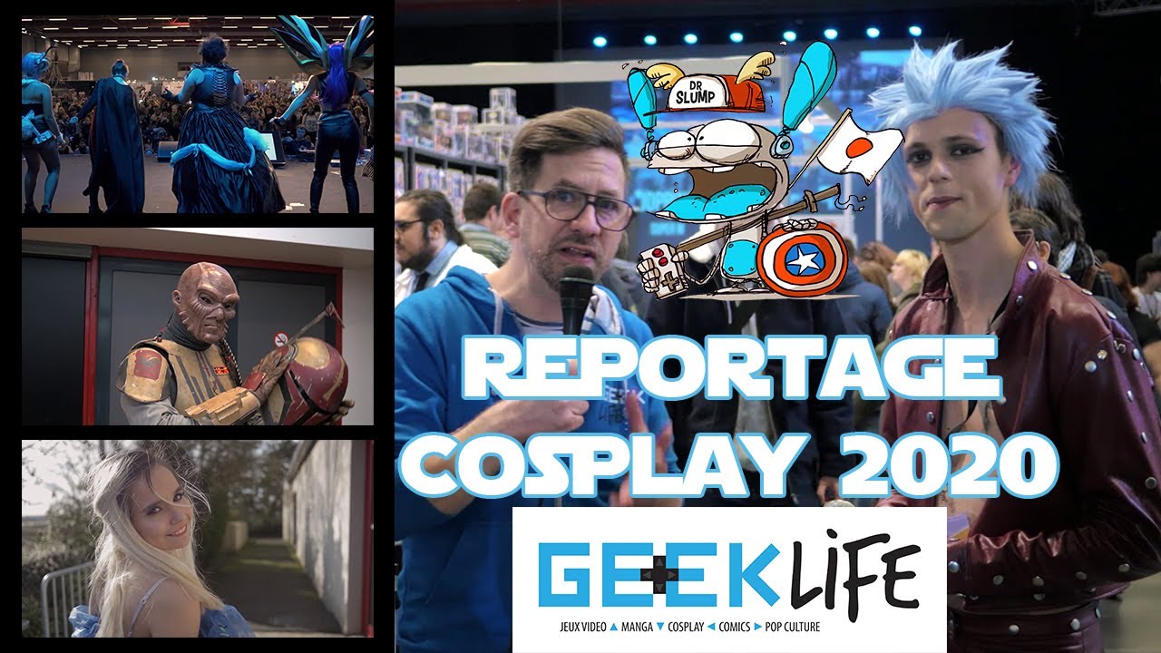 GEEK LIFE 2020 - Le Reportage 100% Cosplay - YouTube