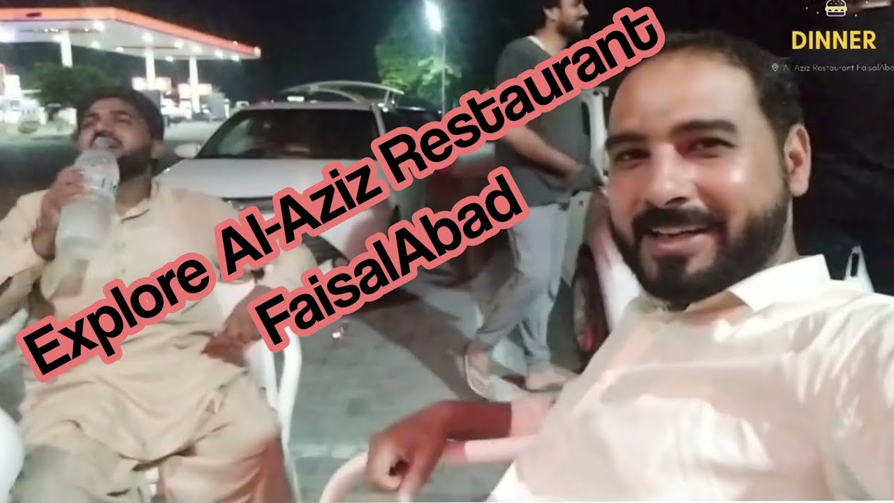 Explore Al Aziz restaurant faisalabad | The best restaurant in ...