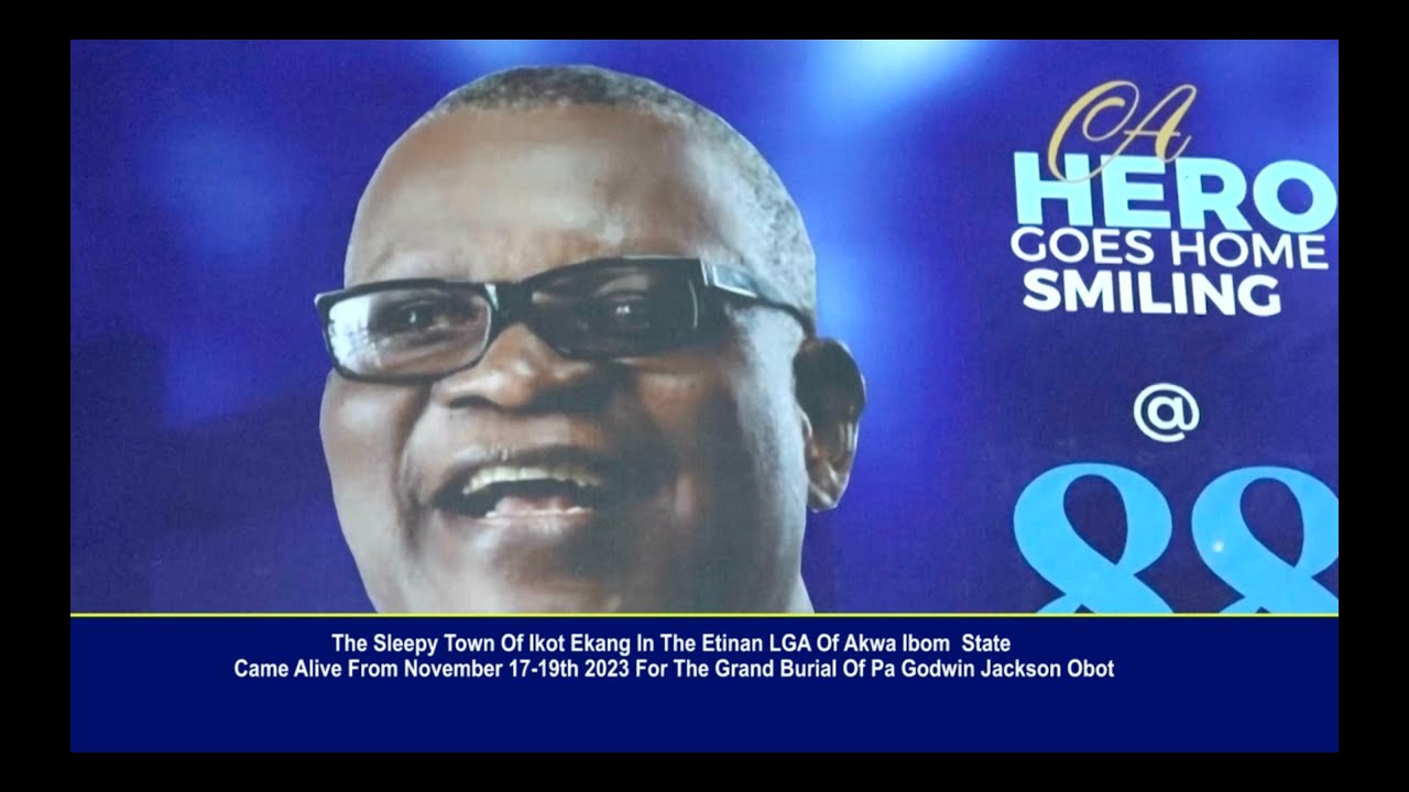 PA GODWIN JACKSON OBOT BURIAL CEREMONY - YouTube