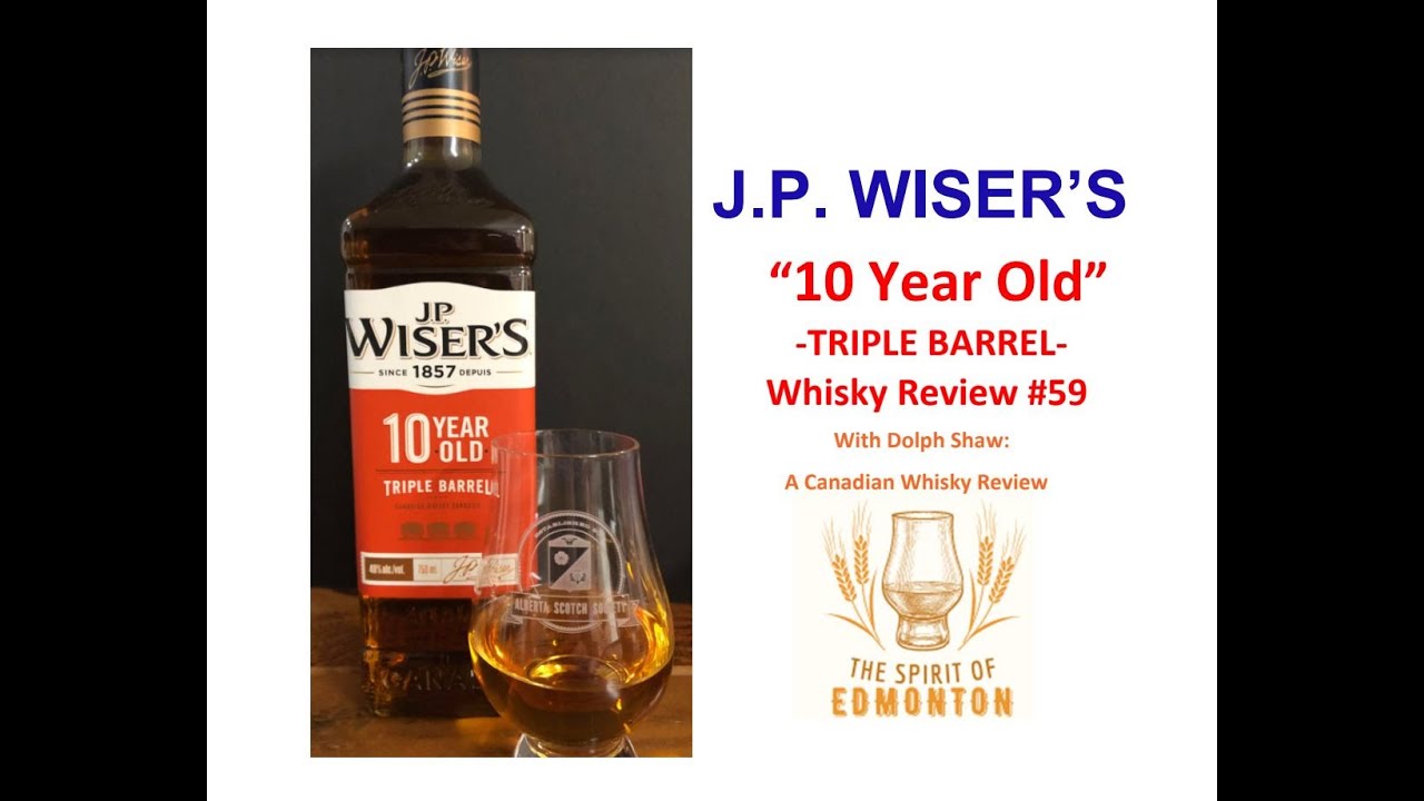 JP Wiser's 10 yo Triple Barrel Whisky Review - Canadian Whisky Journey ...