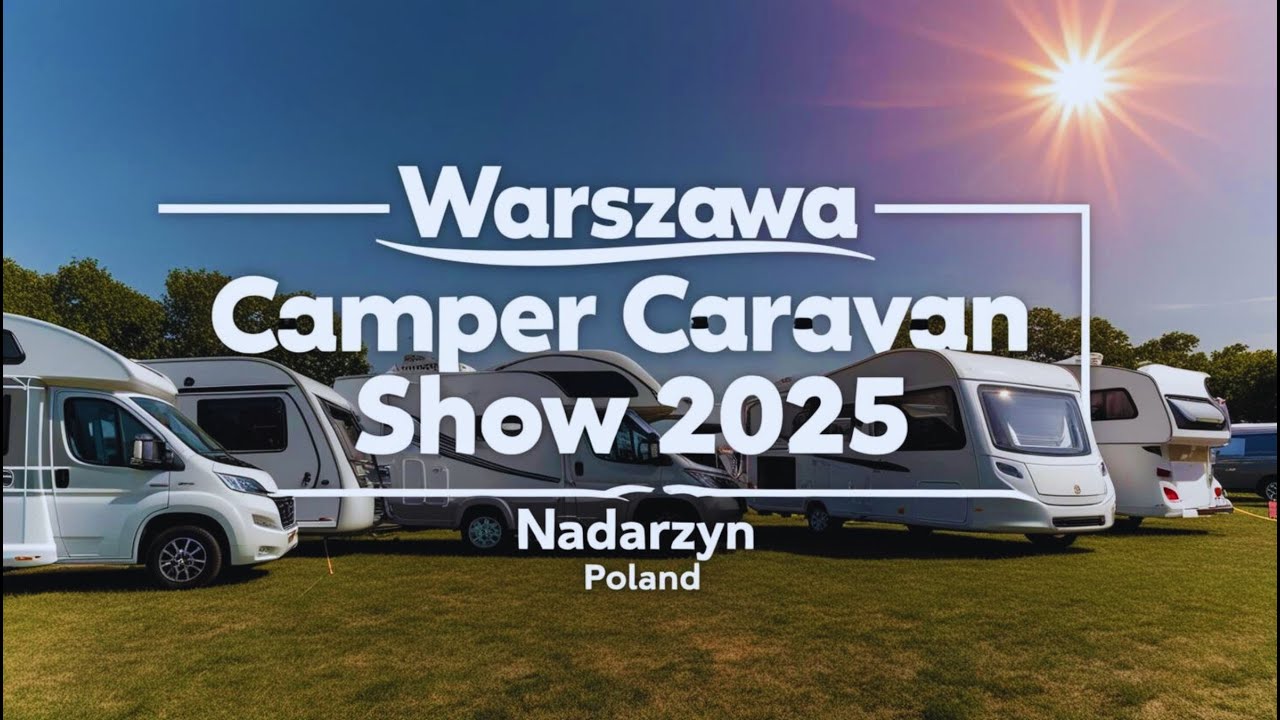 🎥 Vlog z Camper Caravan Show Nadarzyn 2025 🚐 - YouTube