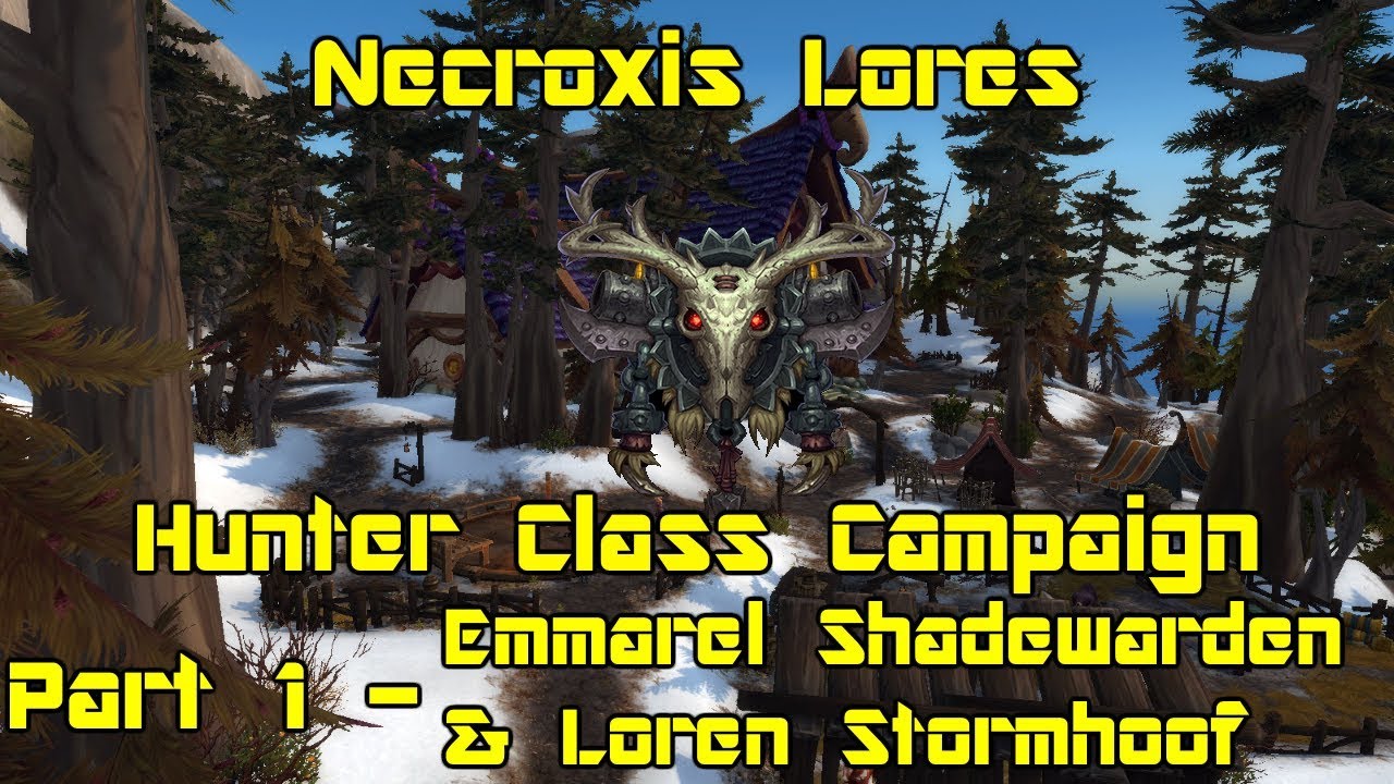 World of Warcraft: Legion - Hunter Class Campaign pt 1 - Emmarel ...