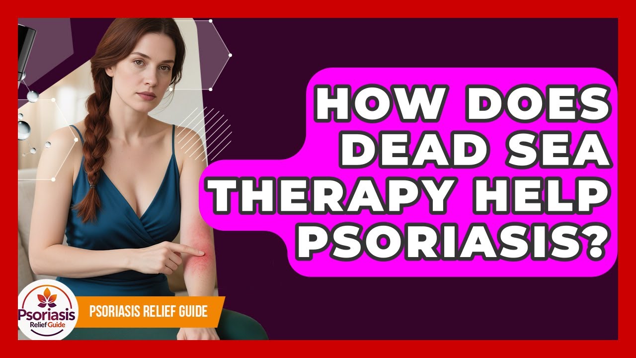 How Does Dead Sea Therapy Help Psoriasis? - Psoriasis Relief Guide ...