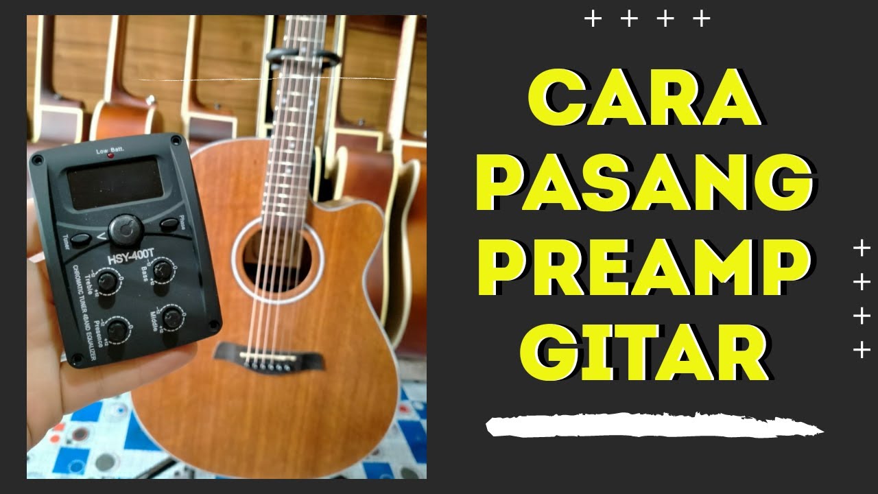 CARA MEMASANG PREAMP GITAR AKUSTIK - YouTube