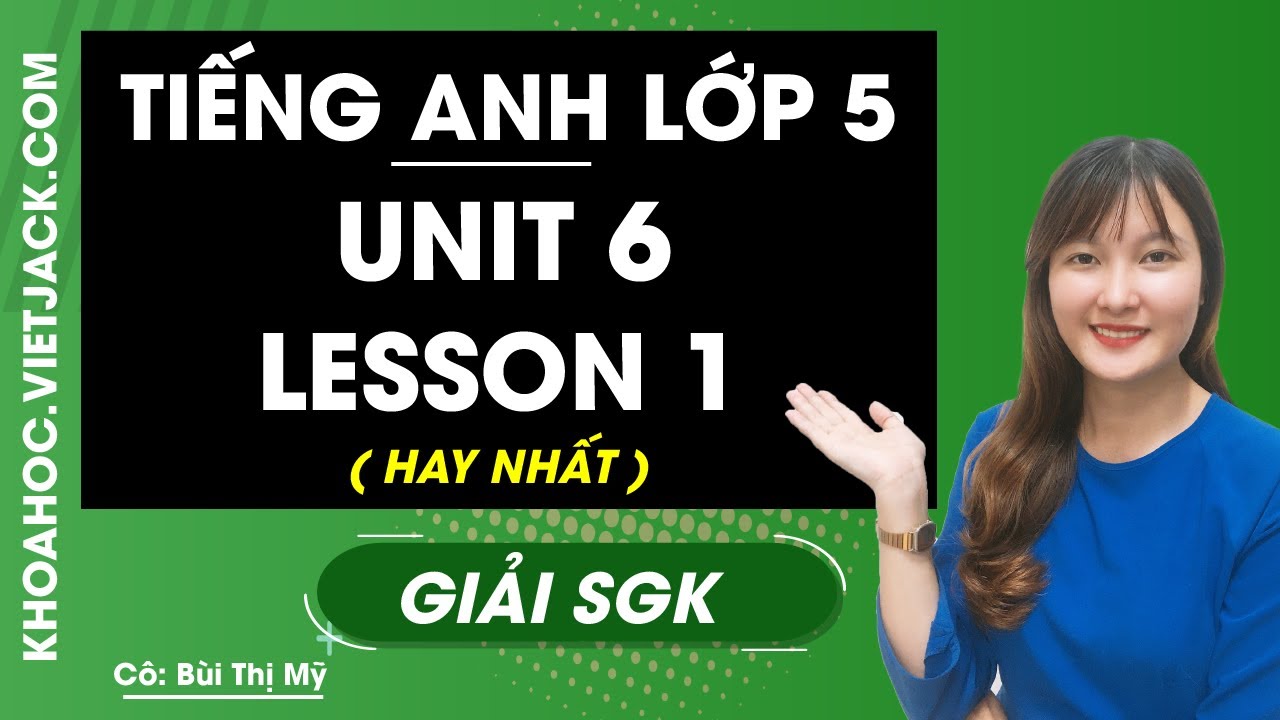 Tiếng Anh lớp 5 - Unit 6 How many lessons do you have today? - Lesson 1 ...