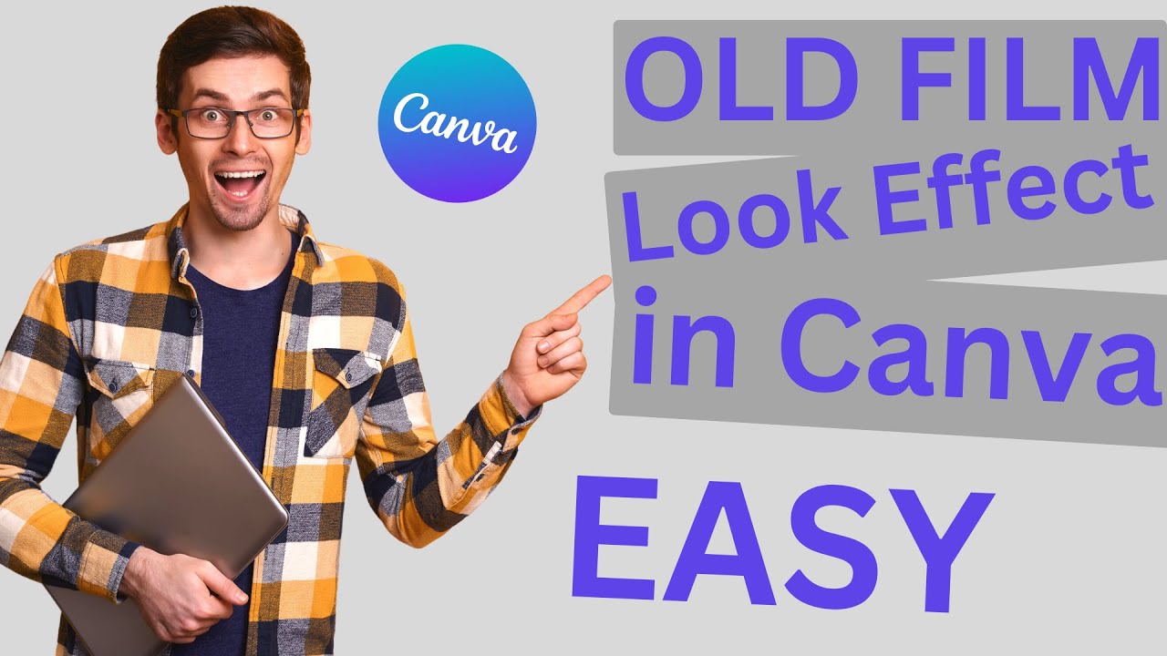 How To Create an Old Film Look Effect in Canva - YouTube