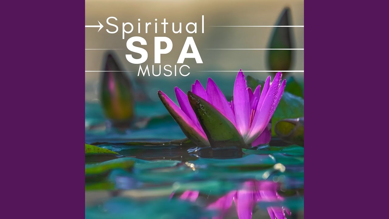 Spiritual Spa Music - YouTube
