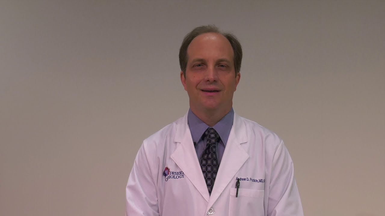 Andrew Frutkin, MD, Eisenhower Desert Cardiology Center: introduction ...
