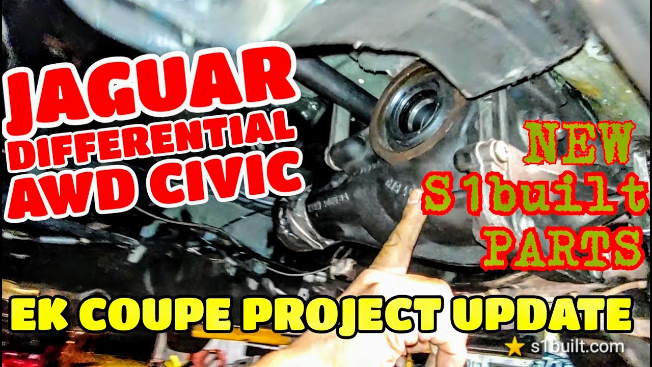 👉JAGUAR DIFF AWD CIVIC-NEW S1BUILT PARTS-EK COUPE UPDATE-🚀JUNK YARD ...