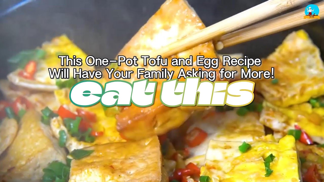 This One-Pot Tofu and Egg Recipe Will Have Your Family Asking for More ...