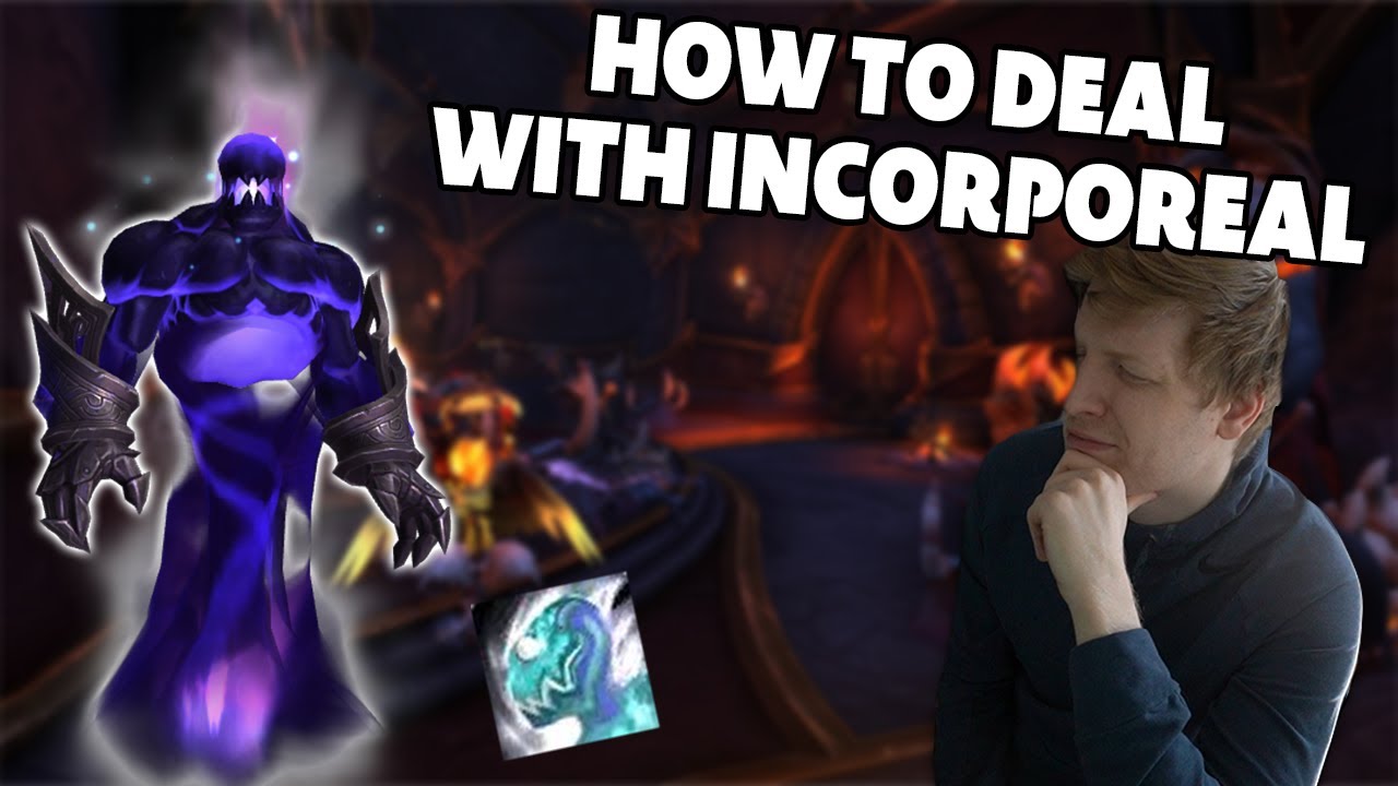 How to deal with Incorporeal in Mythic+ - YouTube
