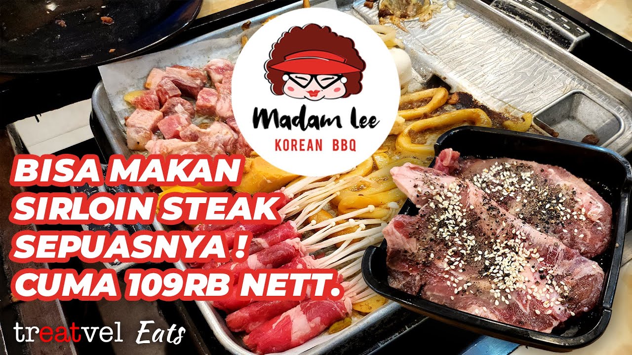 Madam Lee KBBQ • Makan sirloin steak sepuasnya ! AYCE cuma 109rb nett ...