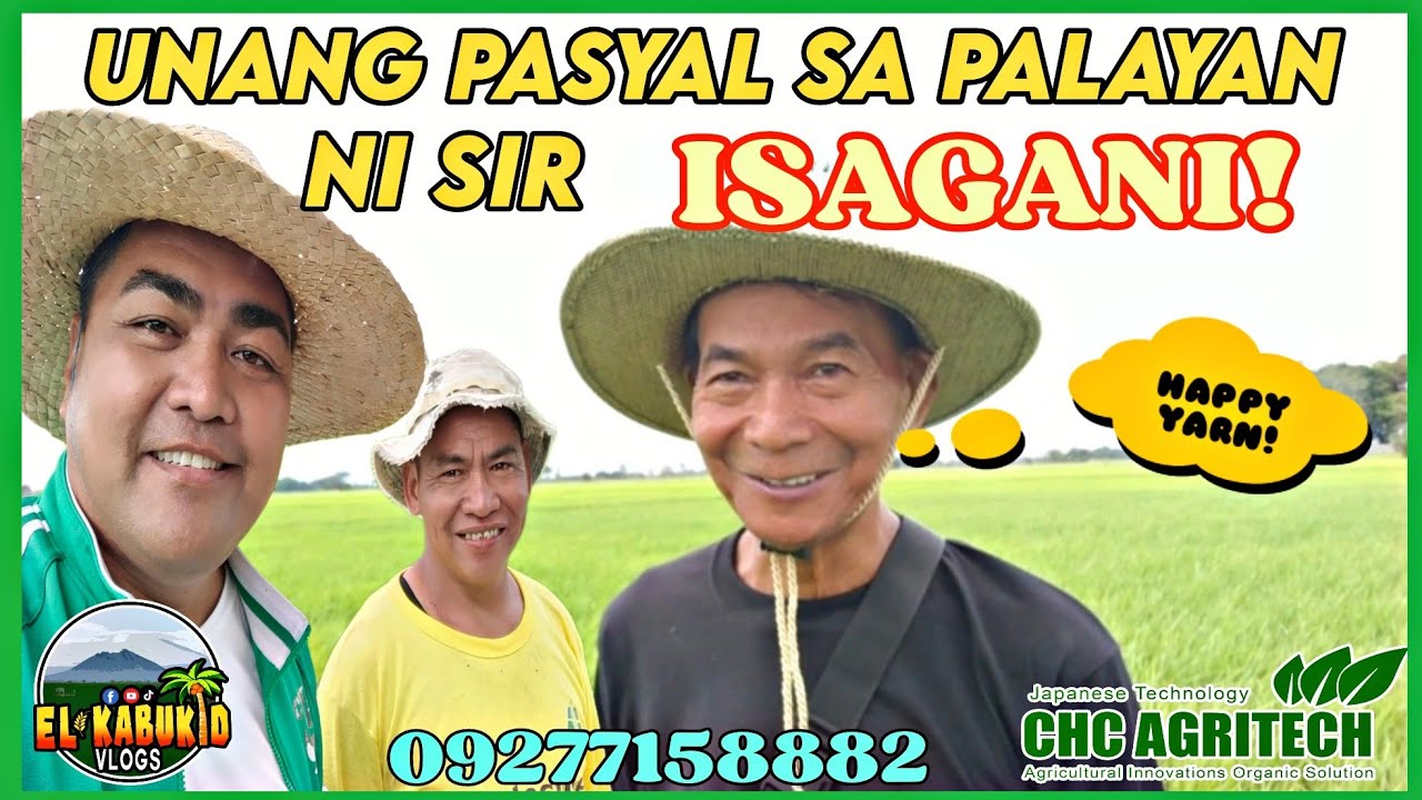 UNANG PASYAL SA PALAYAN NI SIR ISAGANI! #ChcAgritech #ElKabukid - YouTube