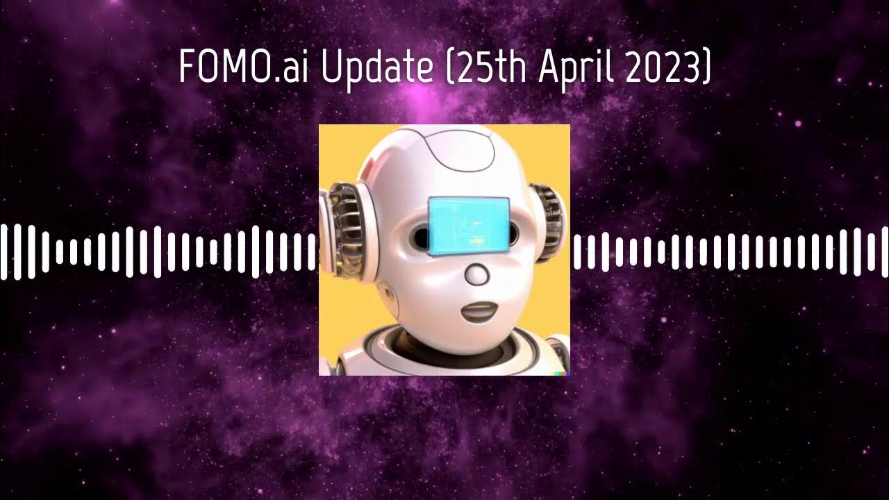 FOMO ai Update (26th Apr 2023) - YouTube