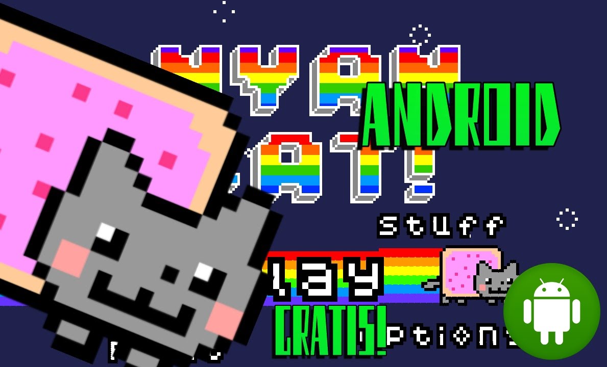 NYAN CAT! * PARA ANDROID * Apk + descarga * [GRATIS] - YouTube