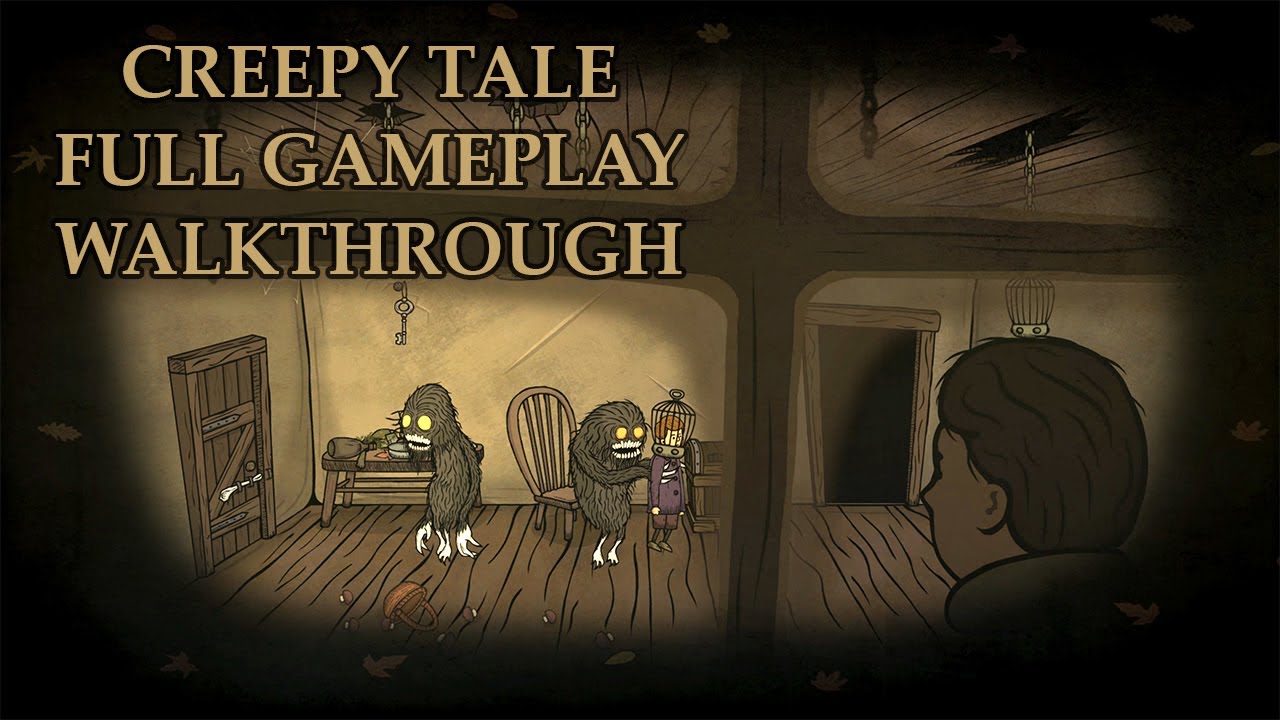 Creepy Tale - Full Gameplay Walkthrough [No Commentary] - YouTube