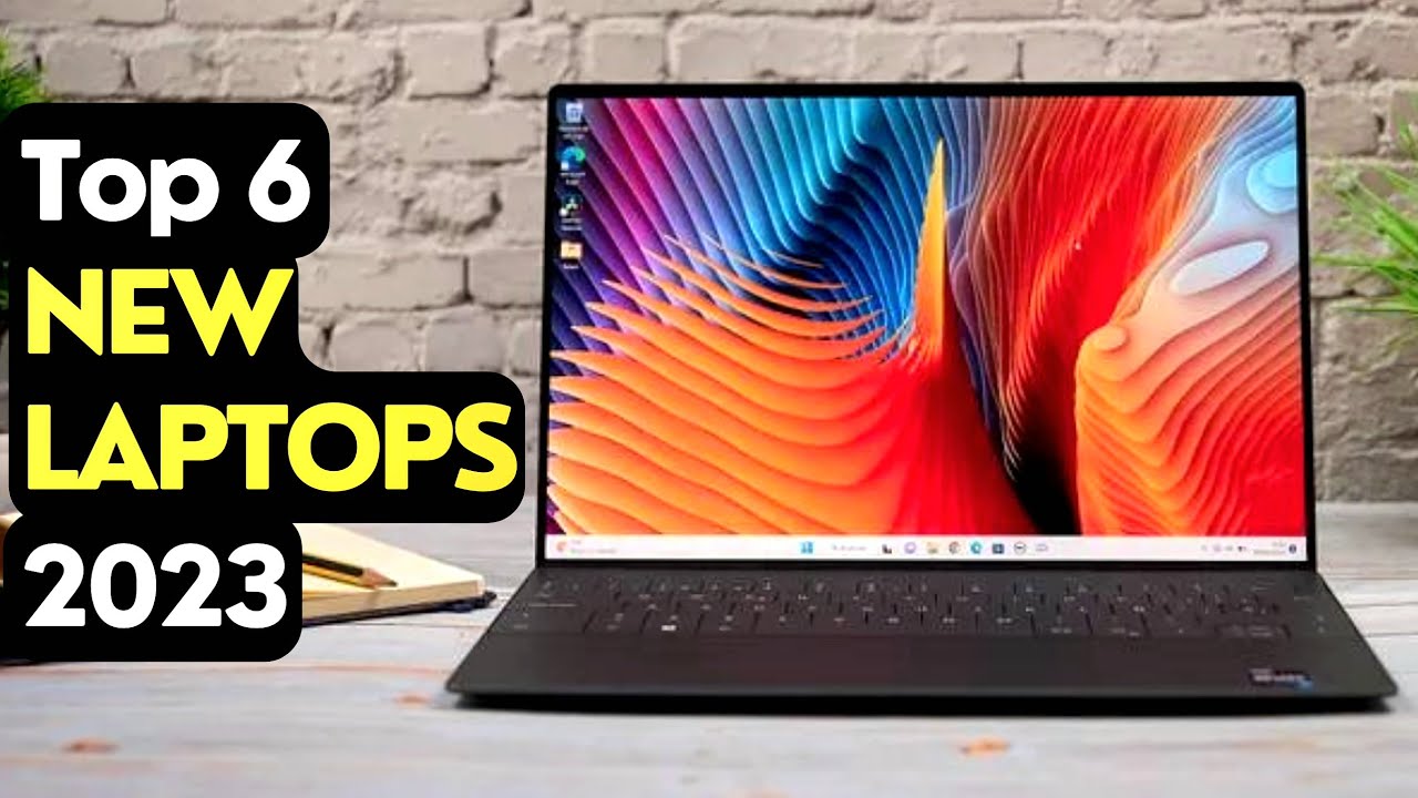 Top 6 : Best New Laptops 2023 - YouTube