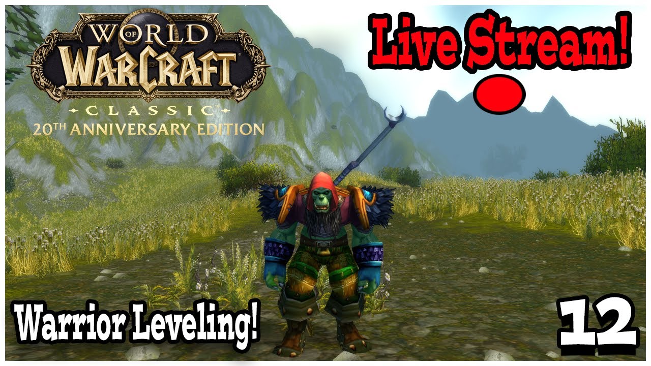 World Of Warcraft Classic Orc Warrior! The Grind Continues! - YouTube