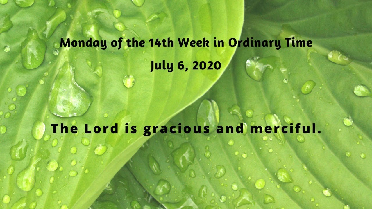 Monday of the 14th week in Ordinary Time - July 6, 2020 - YouTube