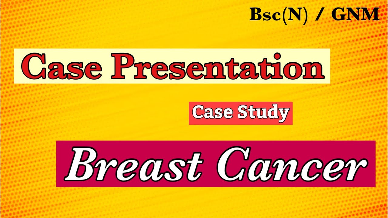 Case Presentation on breast cancer - YouTube