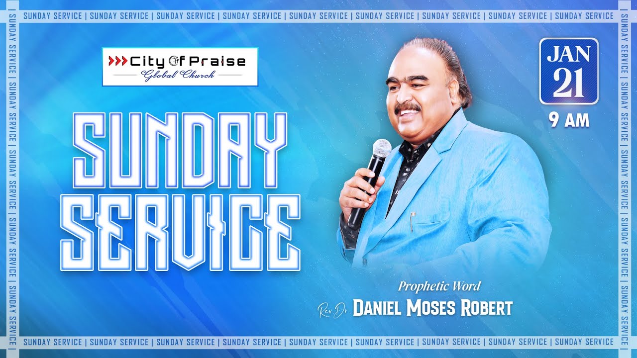 🔴🅻🅸🆅🅴 -Sunday Service | 21 JAN 2024 | Rev.Dr.DANIEL MOSES ROBERT ...