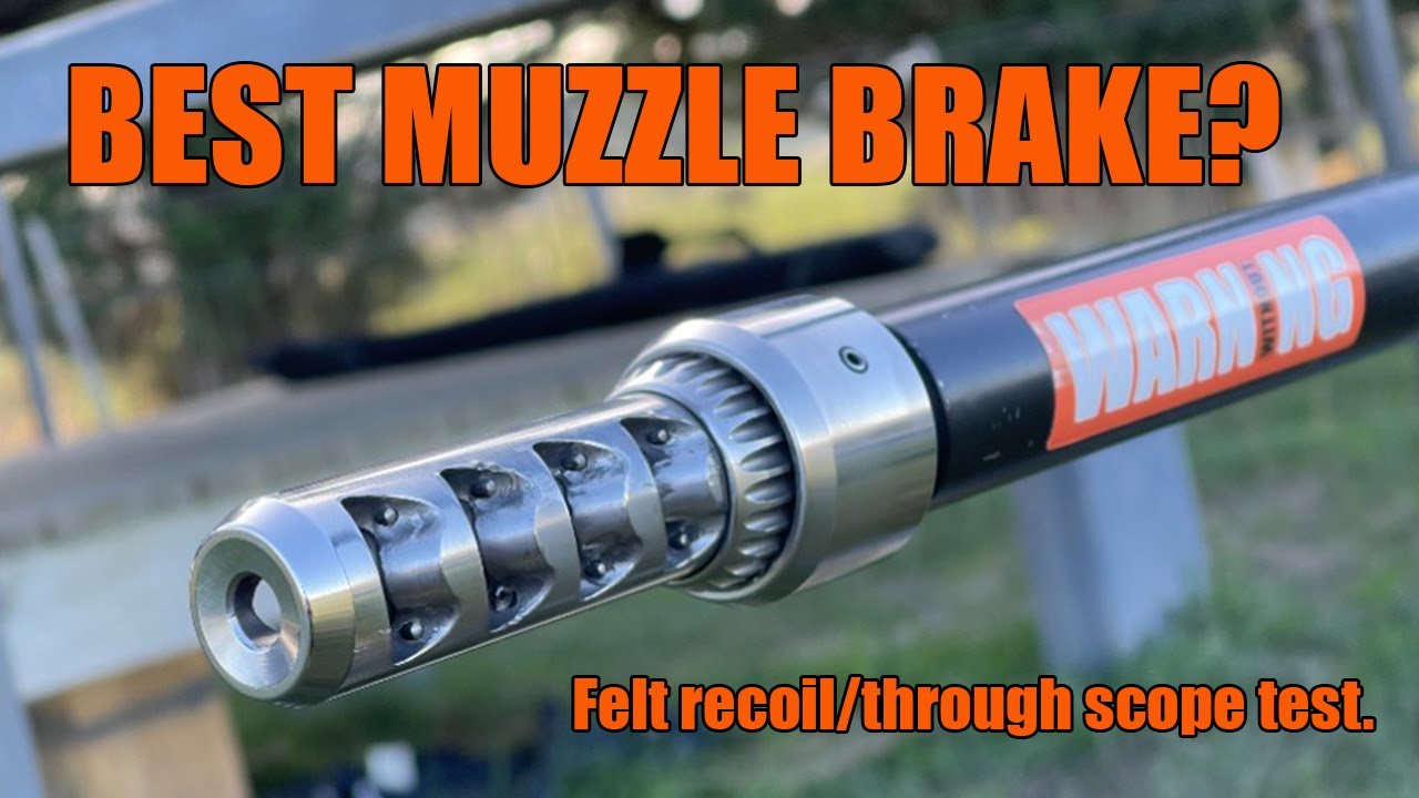 What's the best muzzle brake? (Felt recoil and through the scope test ...