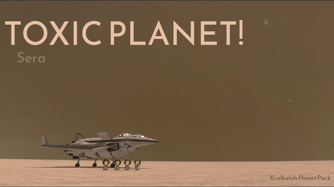 TOXIC Planet! | Sera | Kcalbeloh planet pack | EP2 - YouTube