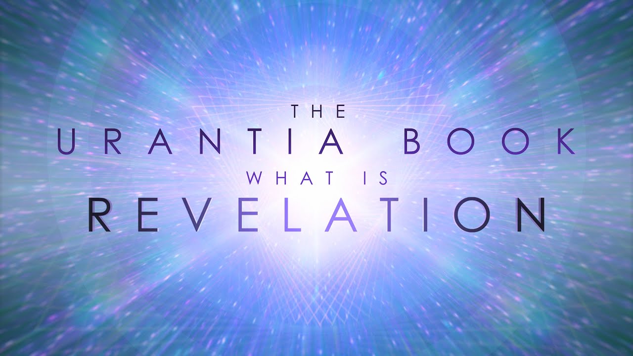 The Urantia Book - What is Revelation? - YouTube