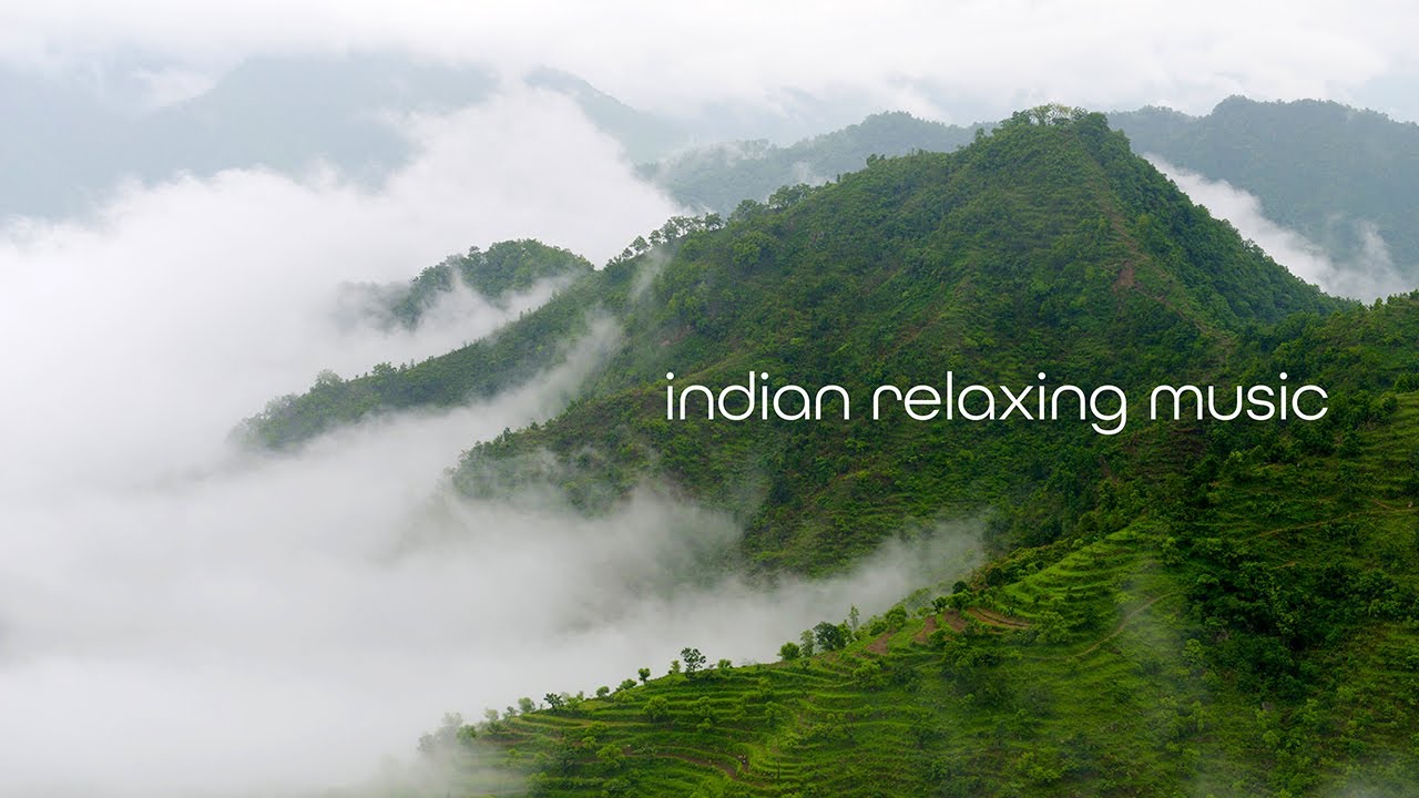 indian relaxing music for deep relaxing, refresh energy and meditation ...